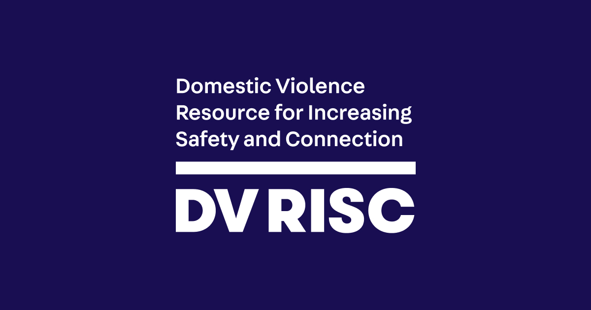 Domestic Violence Resource for Increasing Safety and Connection (DV RISC)